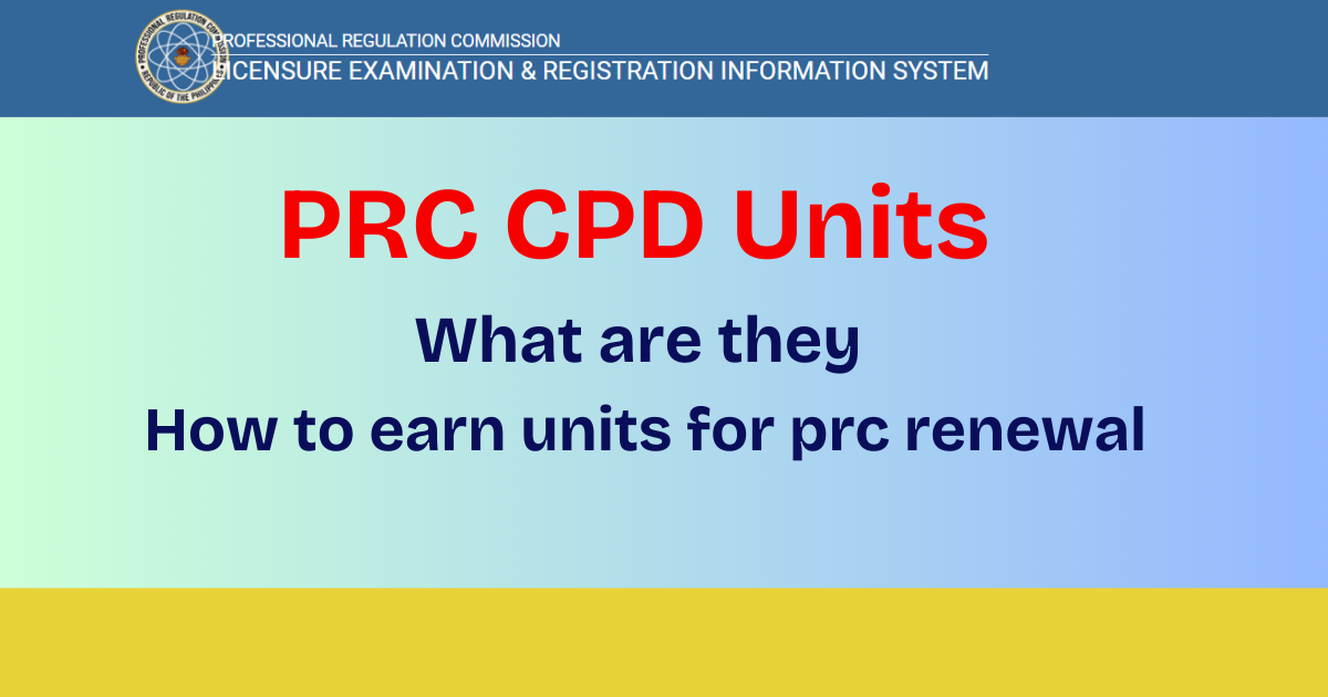 PRC CPD Units: What They Are and How to Earn Units for PRC Renewal ...